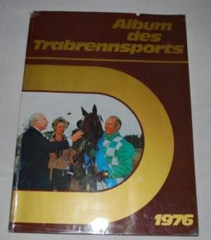 „Album des Trabrennsports 1976“ – Bücher gebraucht, antiquarisch & neu ...