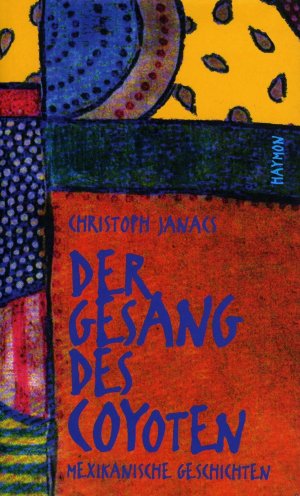 „Der Gesang des Coyoten - Mexikanische Geschichten“ – Bücher gebraucht ...