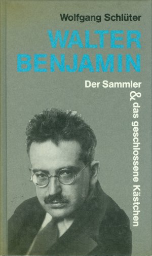 „Walter Benjamin der Sammler & das geschlossene Kästchen“ – Bücher ...
