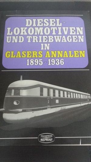„Diesellokomotiven und Triebwagen in Glasers Annalen, …“ – Bücher ...