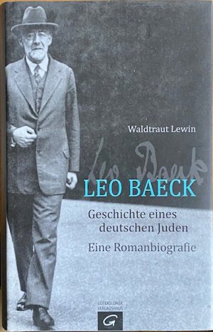 „Lewin, Waldtraut, Leo Baeck Geschichte eines deutschen Juden ; eine ...