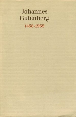 „Johannes Gutenberg; 1468-1968.“ – Bücher gebraucht, antiquarisch & neu ...