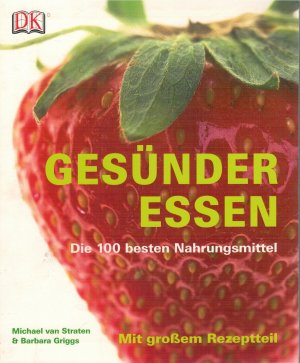 „van Straten, Michael / Griggs, Gesünder essen Die 100 besten ...