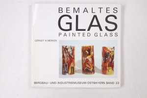 „Bemaltes Glas- Painted Glass Aus Atelier und Werkstatt“ – Bücher ...