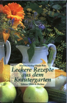 „Nickig, Marion/Heide Rau, Leckere Rezepte aus dem Kräutergarten ...