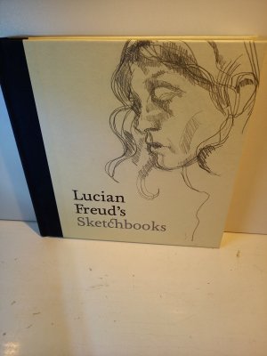 „Lucian Freud, Lucian Freud's Sketchbooks“ – Bücher gebraucht ...