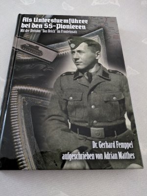 „Als Untersturmführer bei den SS-Pionieren - Mit der Division Das Reich ...