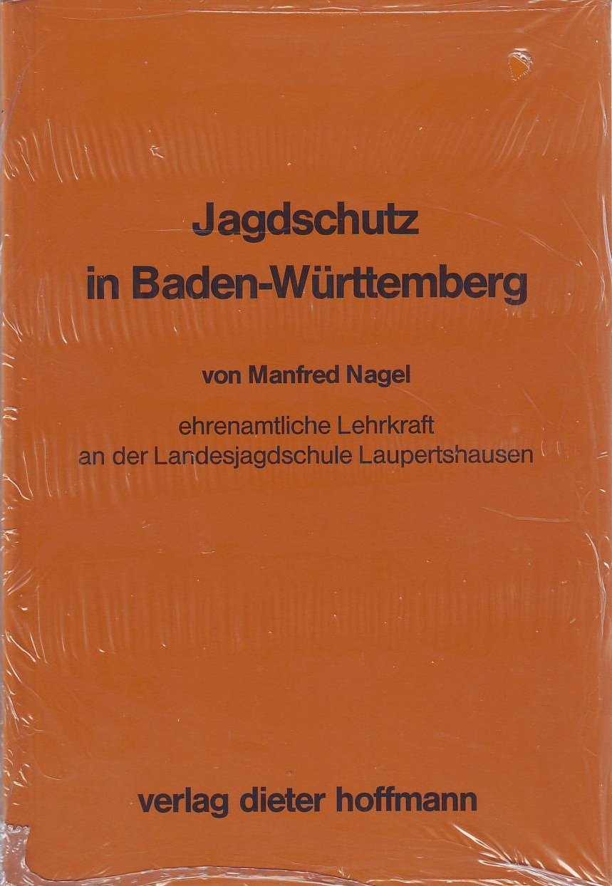 „Manfred Nagel, Jagdschutz in Baden-Württemberg“ – Bücher gebraucht ...