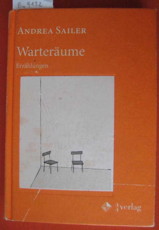 „Andrea Sailer, Warteräume Erzählungen“ – Bücher gebraucht ...