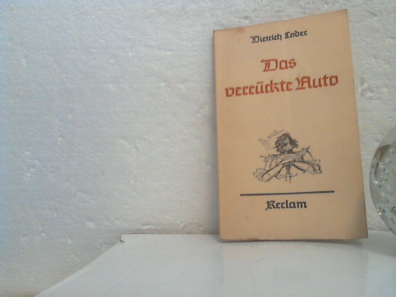 „Das verrückte Auto.“ (Dietrich Loder) – Buch antiquarisch kaufen ...