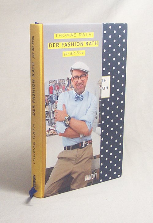 „Der Fashion Rath für die Frau / Thomas Rath“ – Bücher gebraucht ...
