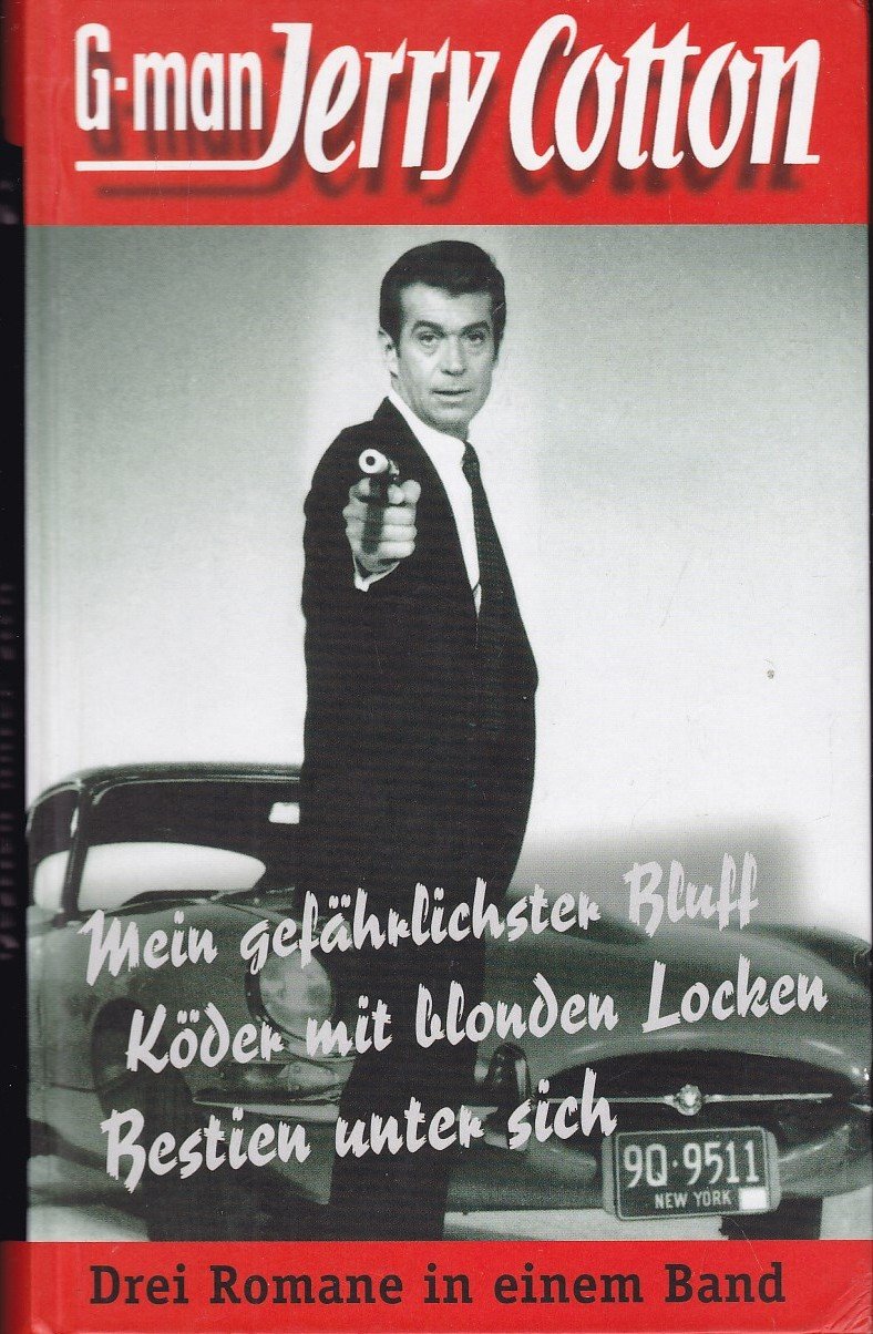 „Mein gefährlichster Bluff / Köder mit blonden Locken / Bestien ...
