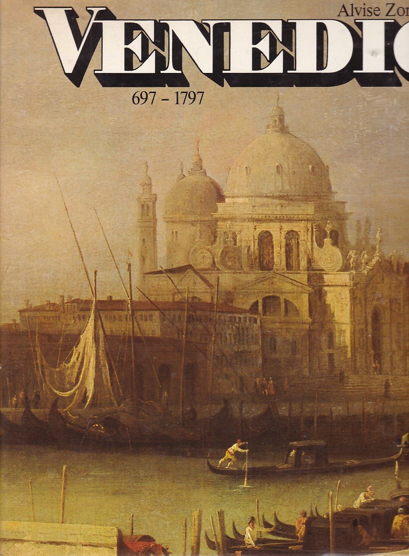 „Alvise Zorzi, Venedig - 697 - 1797“ – Bücher gebraucht, antiquarisch ...