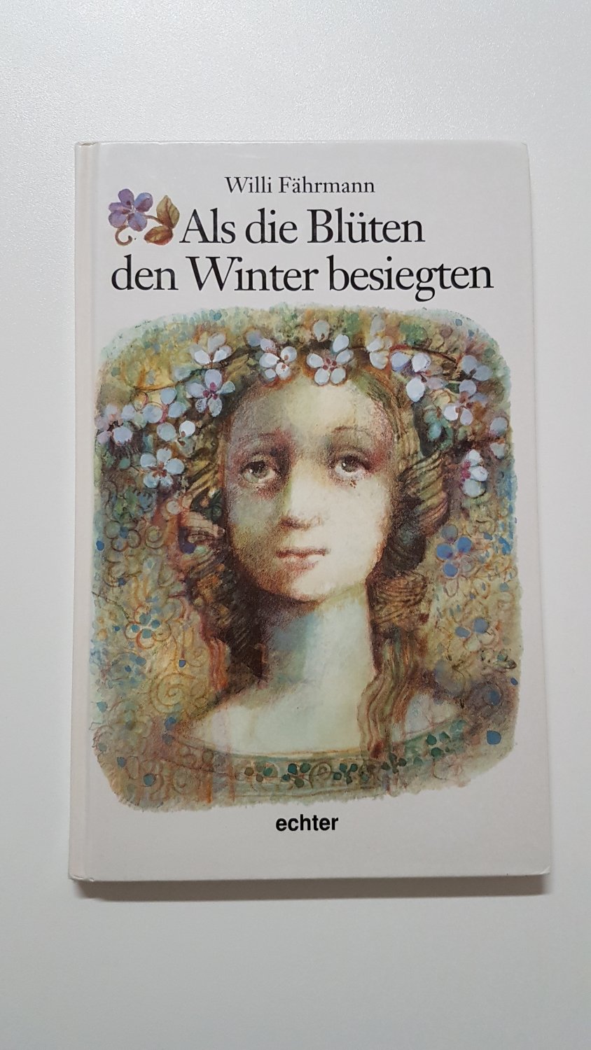 „Als die Blüten den Winter besiegten Geschichten und Legenden von ...