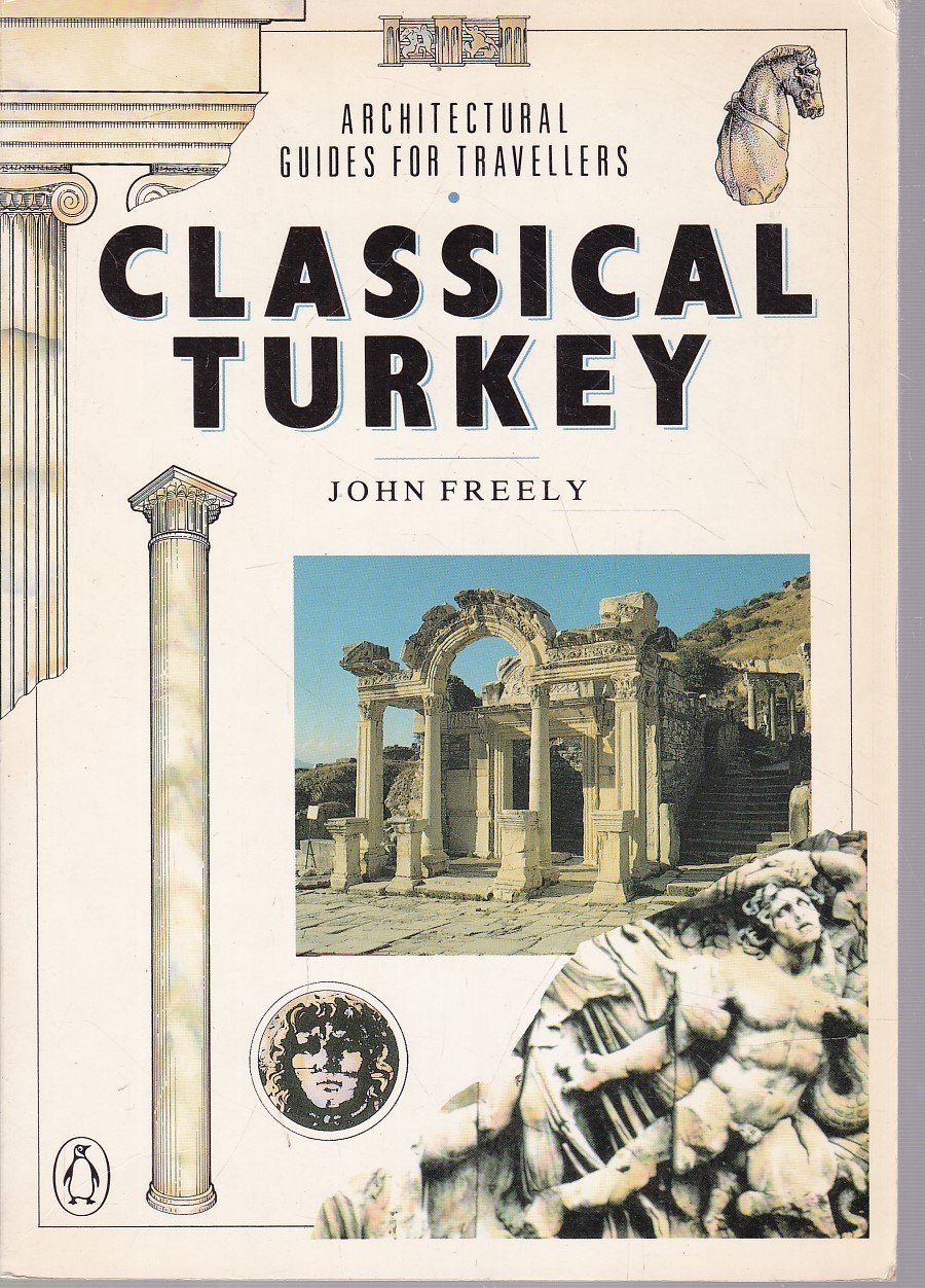 „Classical Turkey - Architectural Guides for Travellers“ – Bücher ...