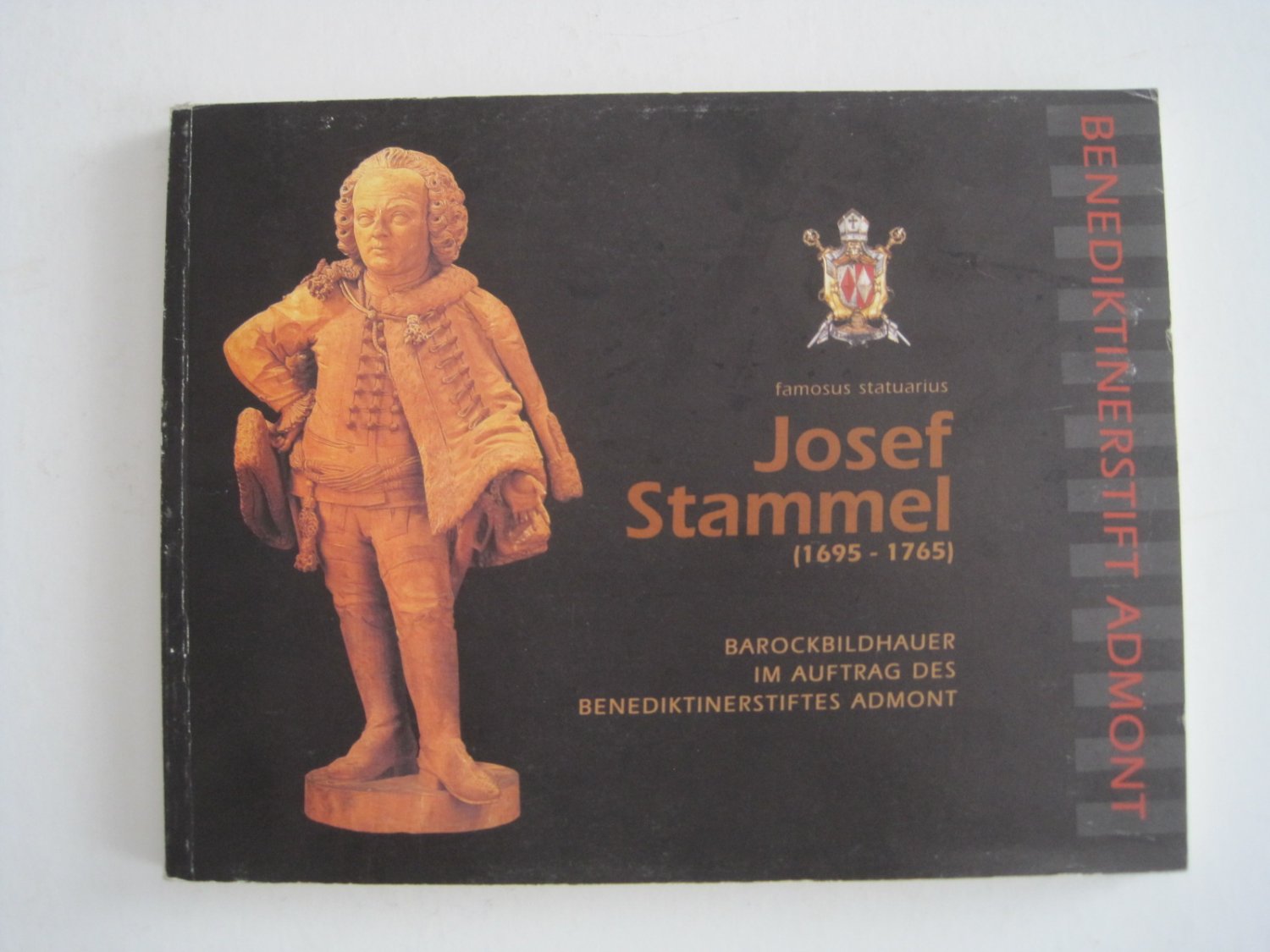 „Famosus statuarius Josef Stammel : 1695 - 1765.“ – Bücher gebraucht ...