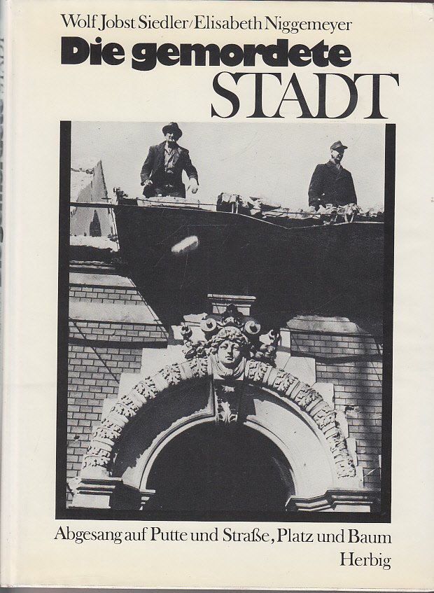 „Siedler Wolf J; Niggemeyer Elisabeth“ – Bücher gebraucht, antiquarisch ...