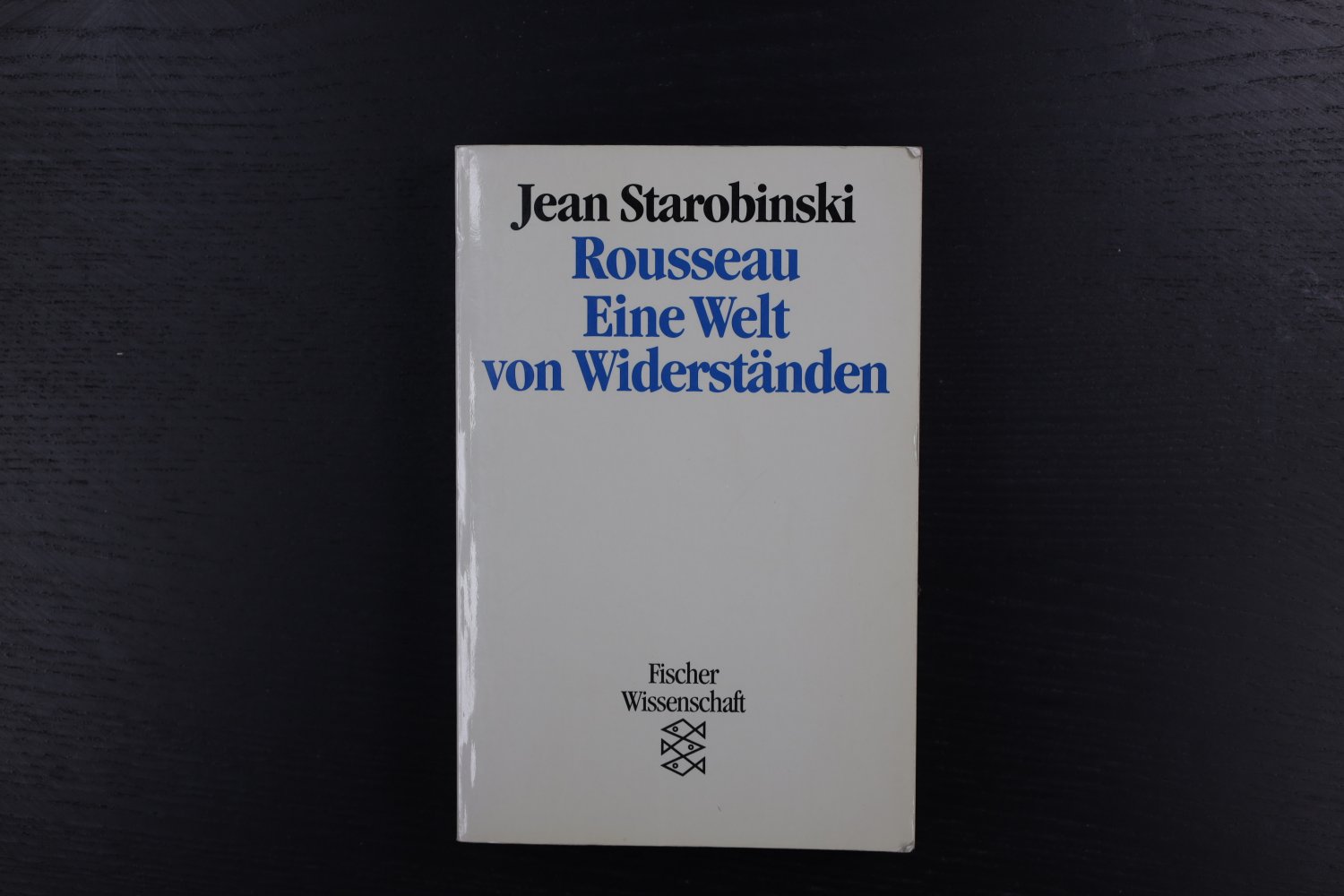 „Rousseau. Eine Welt von Widerständen.“ – Bücher gebraucht ...