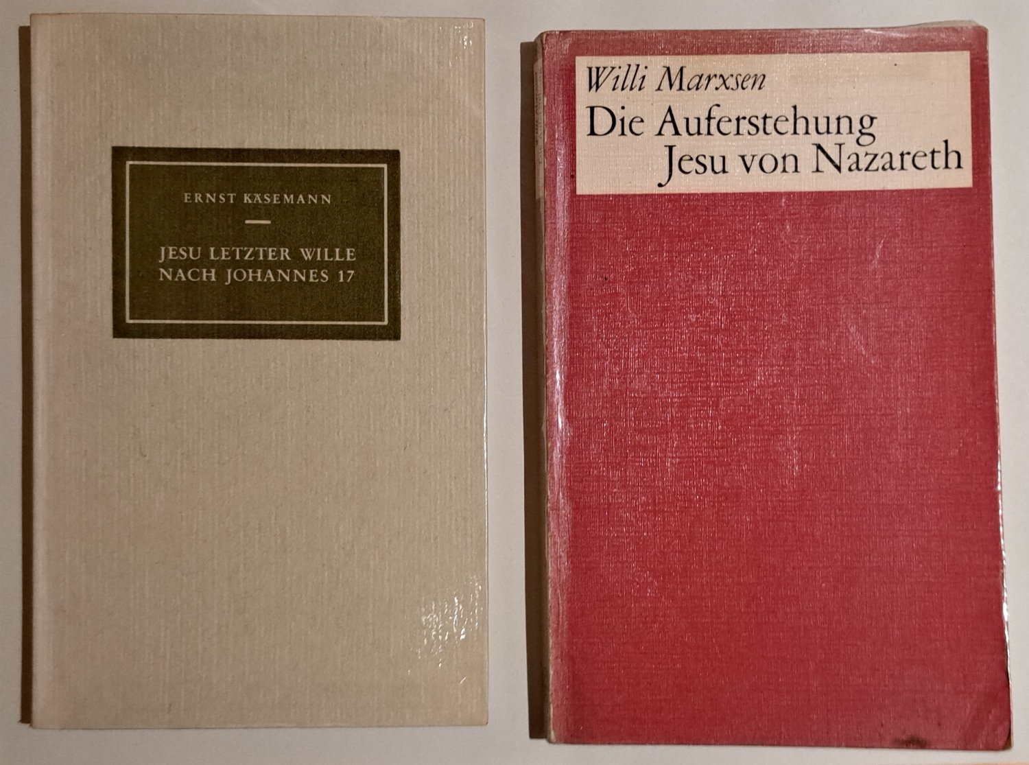 „Jesu letzter Wille nach Johannes 17; Die Auferstehung Jesu …“ (Ernst ...