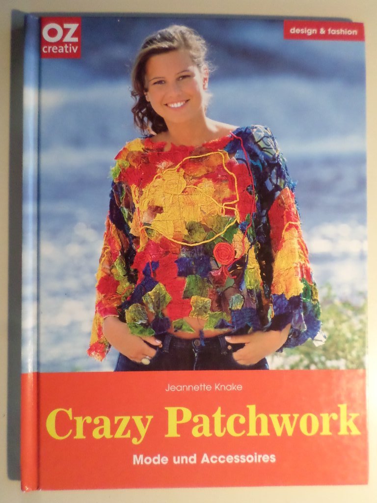 „Crazy Patchwork – Mode und Accessoires“ – Bücher gebraucht ...