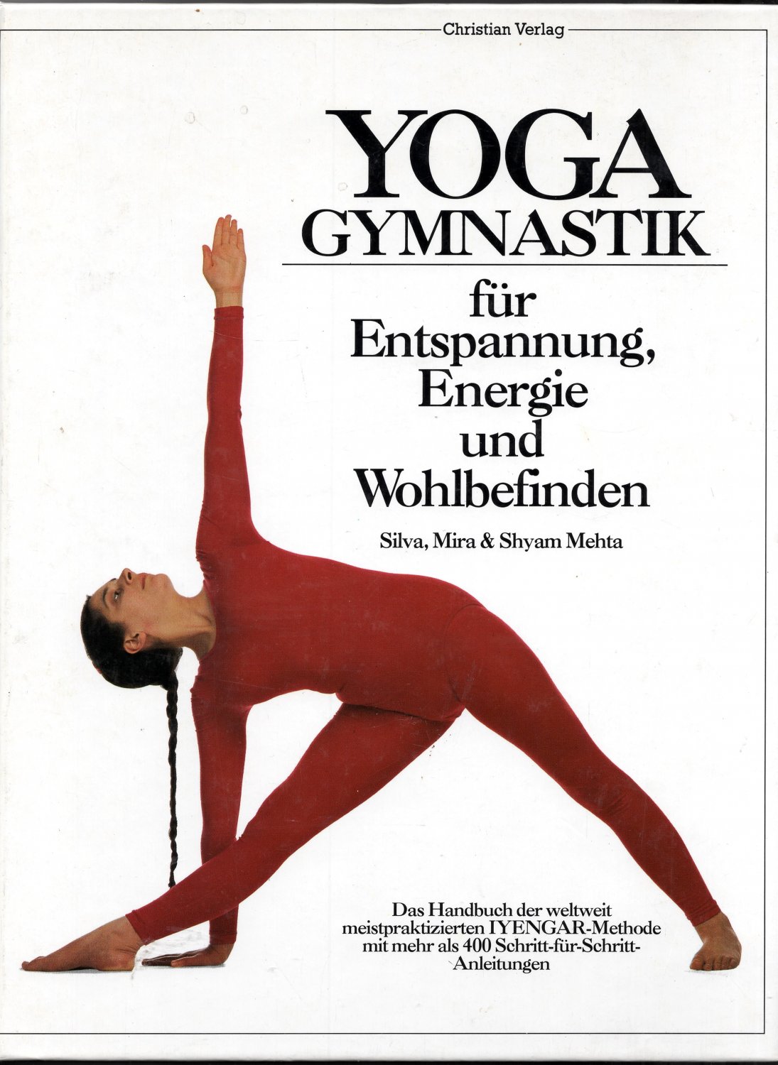 „Yogagymnastik für Entspannung, Energie und Wohlbefinden“ (Shyam Mehta ...