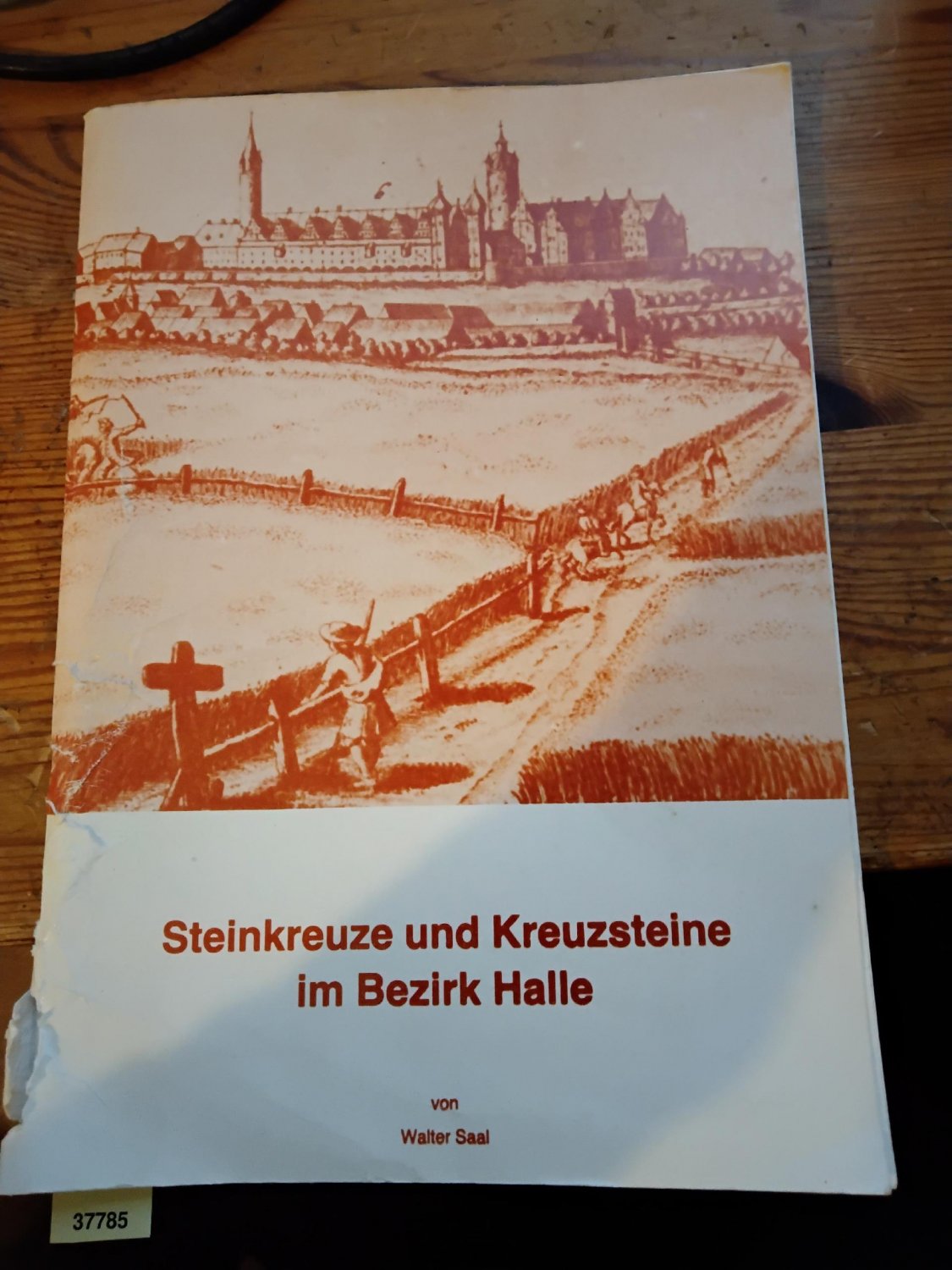 „Steinkreuze und Kreuzsteine im Bezirk Halle“ (Walter Saal) – Buch ...