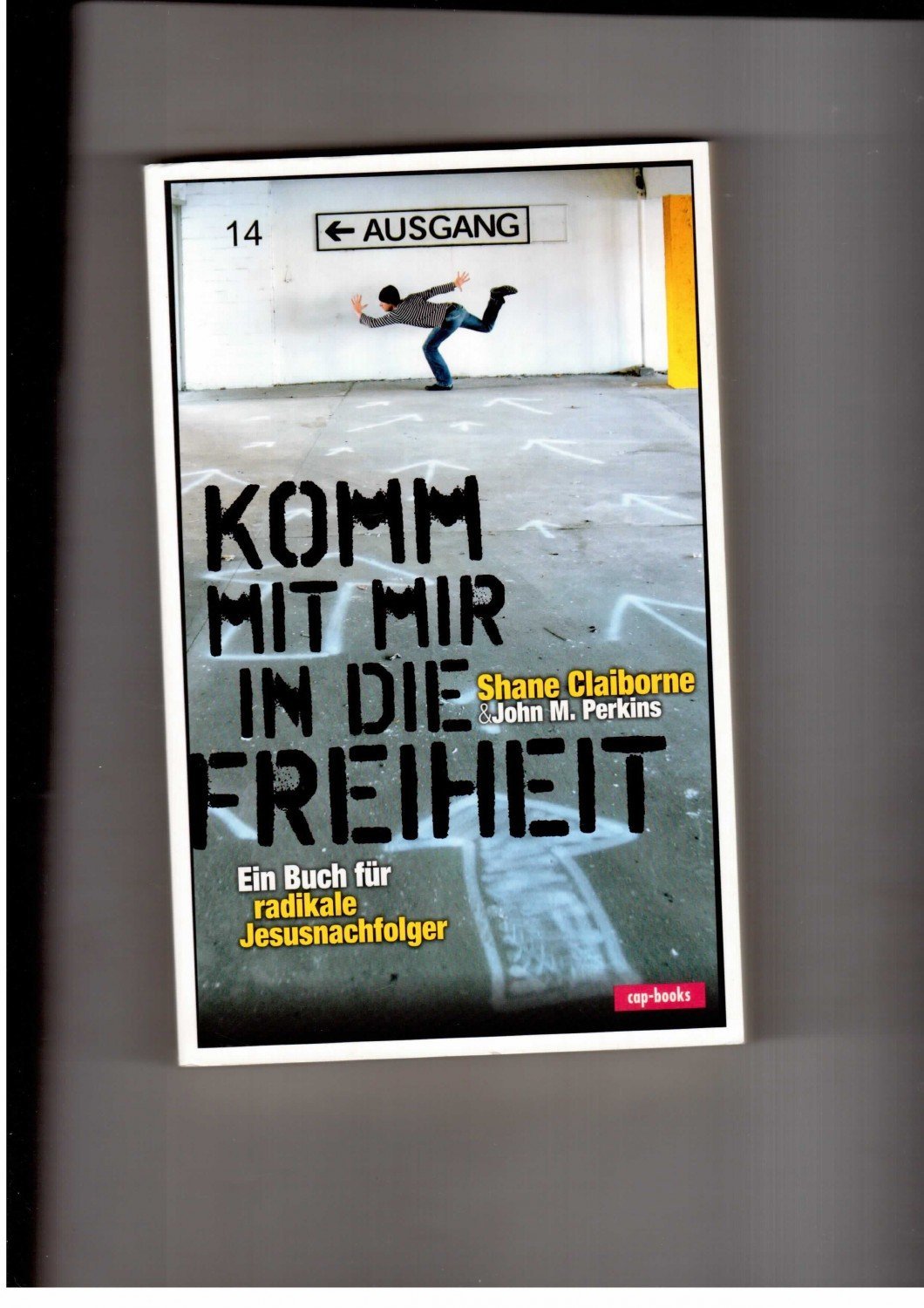 „Komm mit mir in die Freiheit - Ein Buch für radikale …“ – Bücher ...