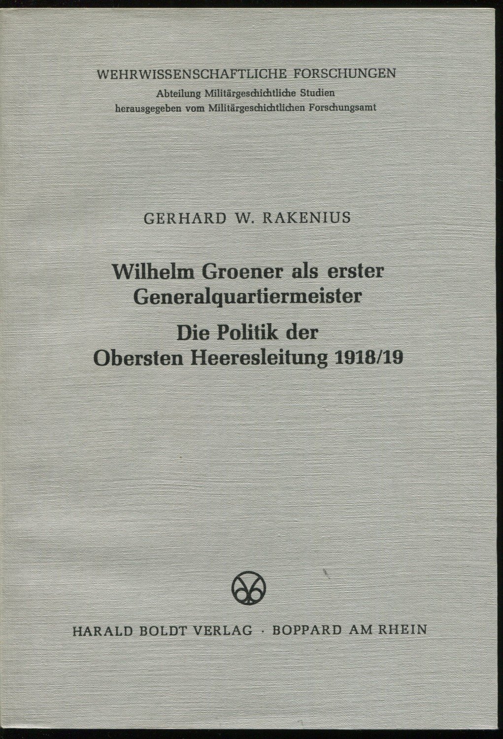 ISBN 3764616857 "Wilhelm Groener als Erster Generalquartiermeister ...