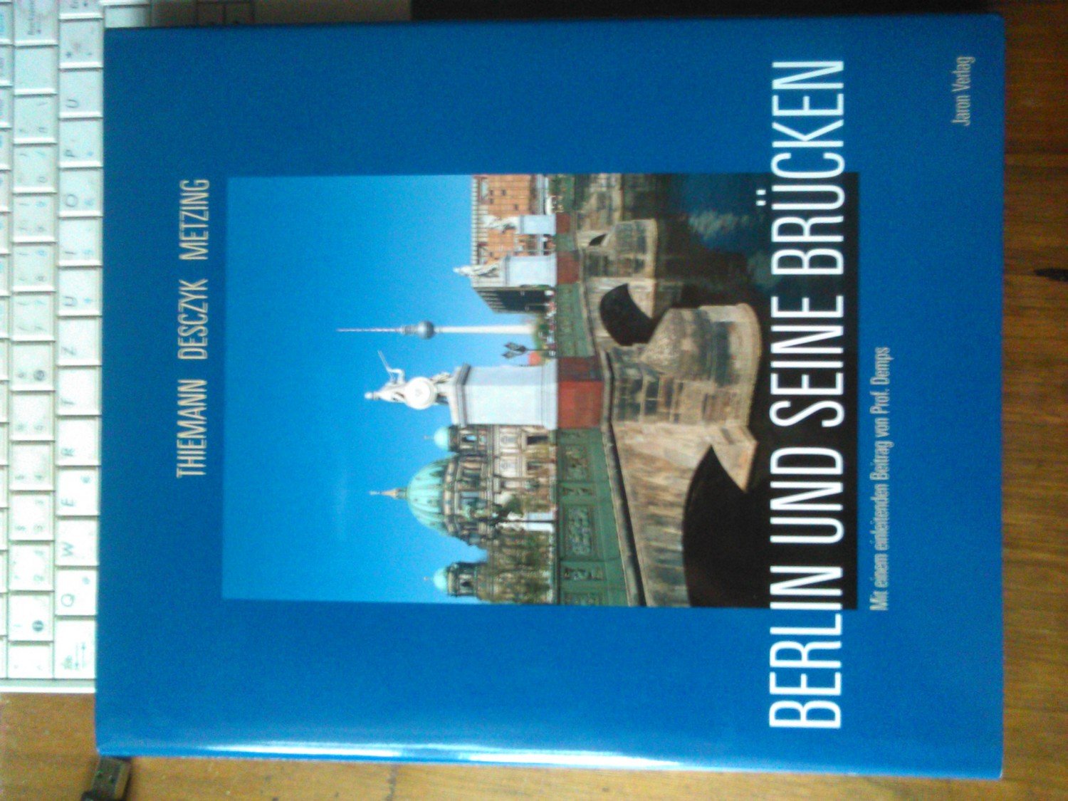 ISBN 3897730731 "Berlin und seine Brücken – Mit einem einleitenden Beitrag von Professor Laurens ...