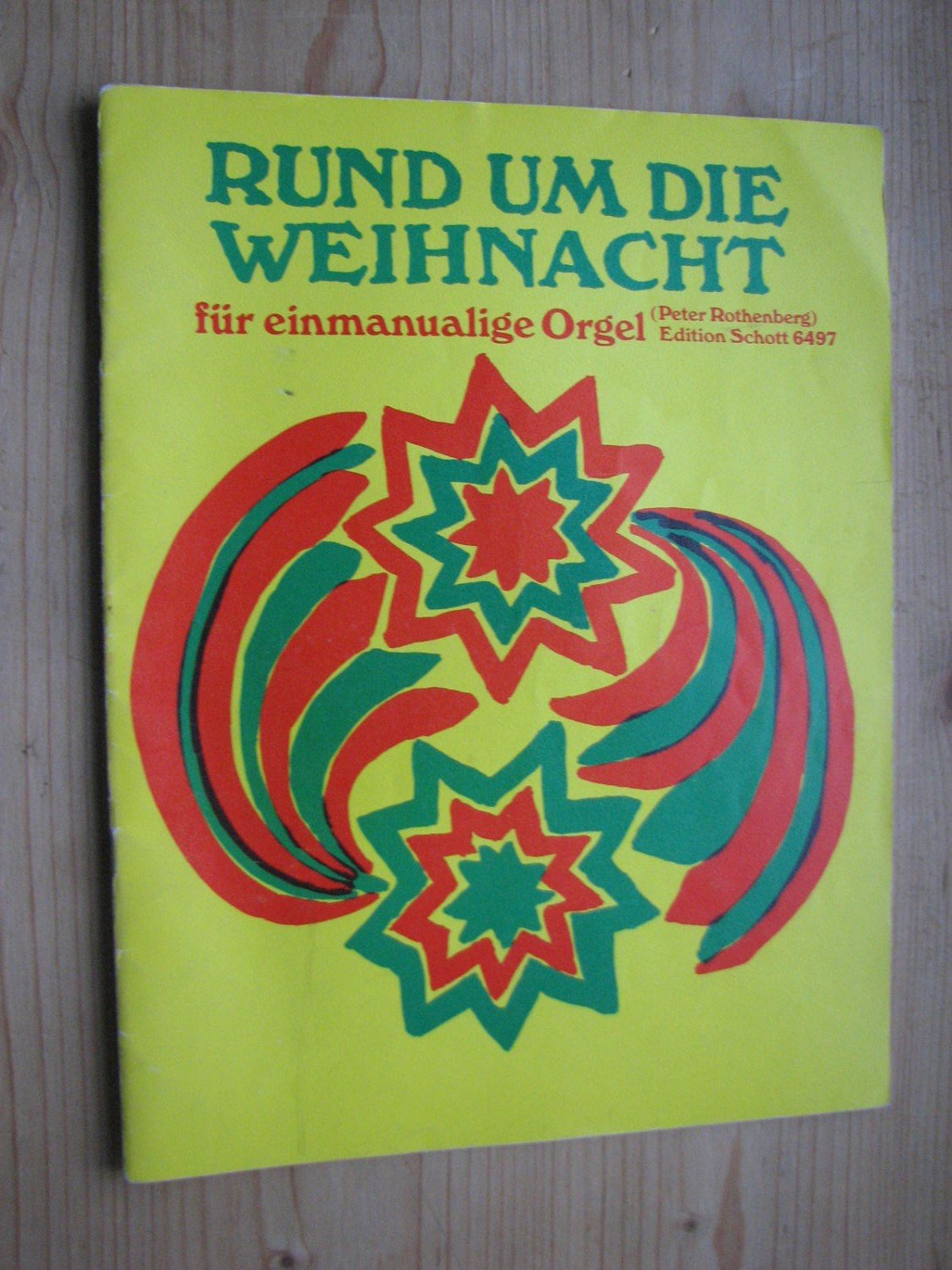 „Rund um die Weihnacht für einmanualige Orgel“ (Peter Rothenberg ...