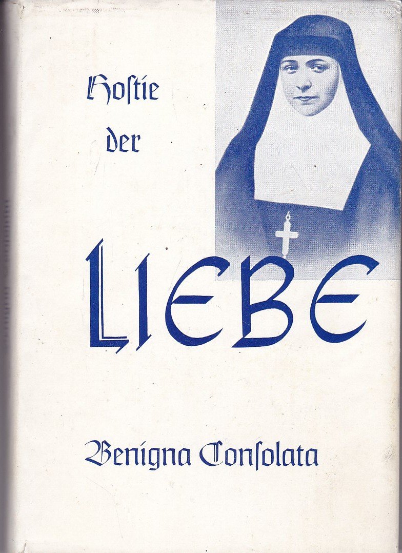„Benigna Consolata: Hostie der Liebe - Chorfrau des Ordens …“ – Buch ...
