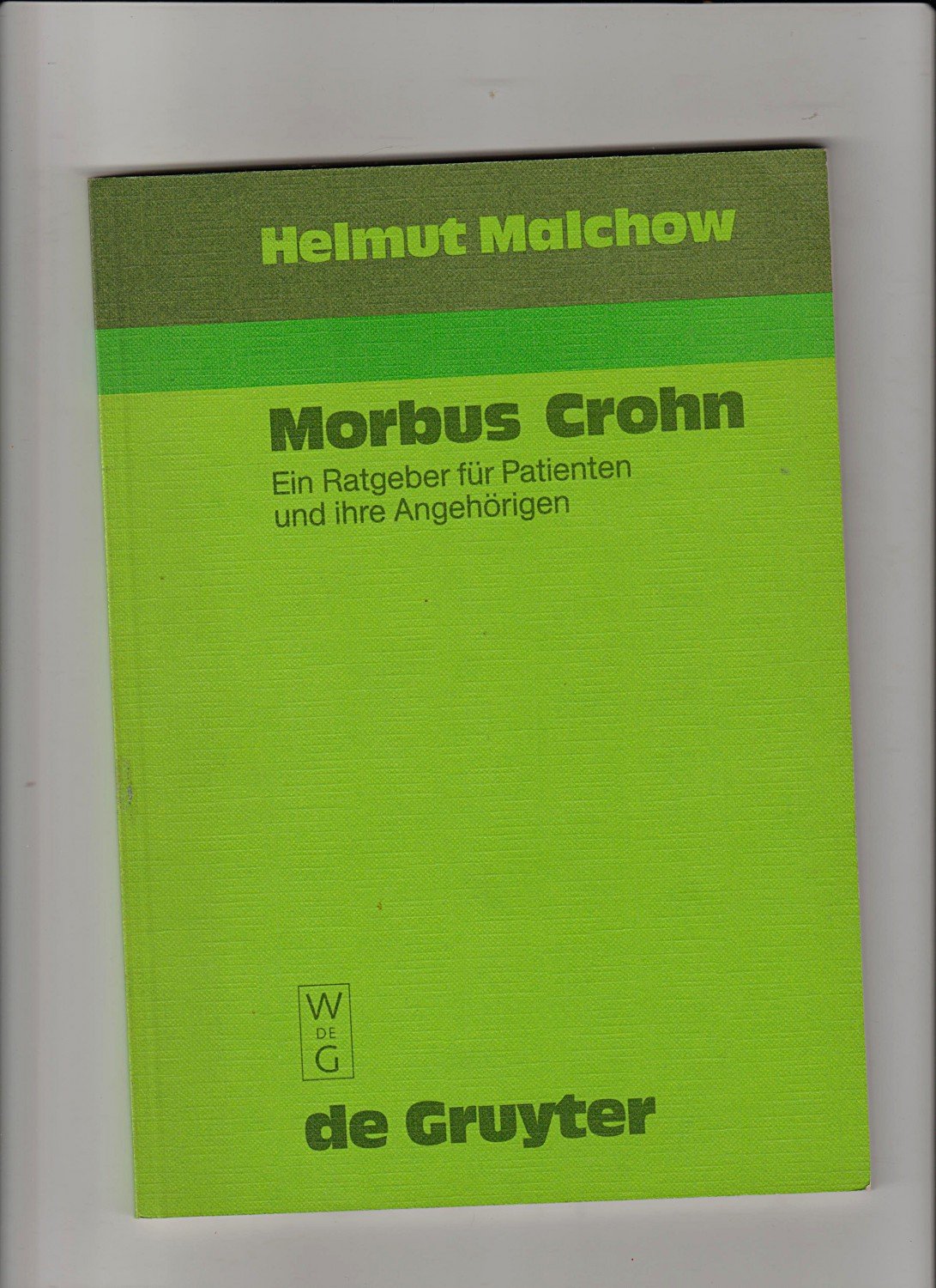 „MORBUS CROHN ein Ratgeber für Patienten und ihre Angehörigen“ – Bücher ...