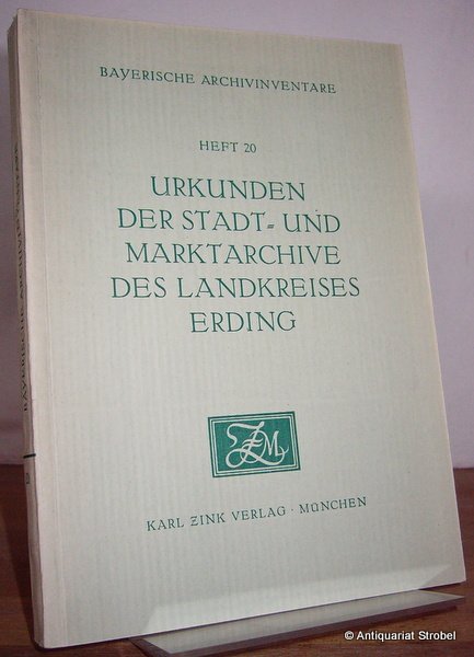 „Urkunden der Stadt- und Marktarchive des Landkreises Erding.“ (Andrian ...