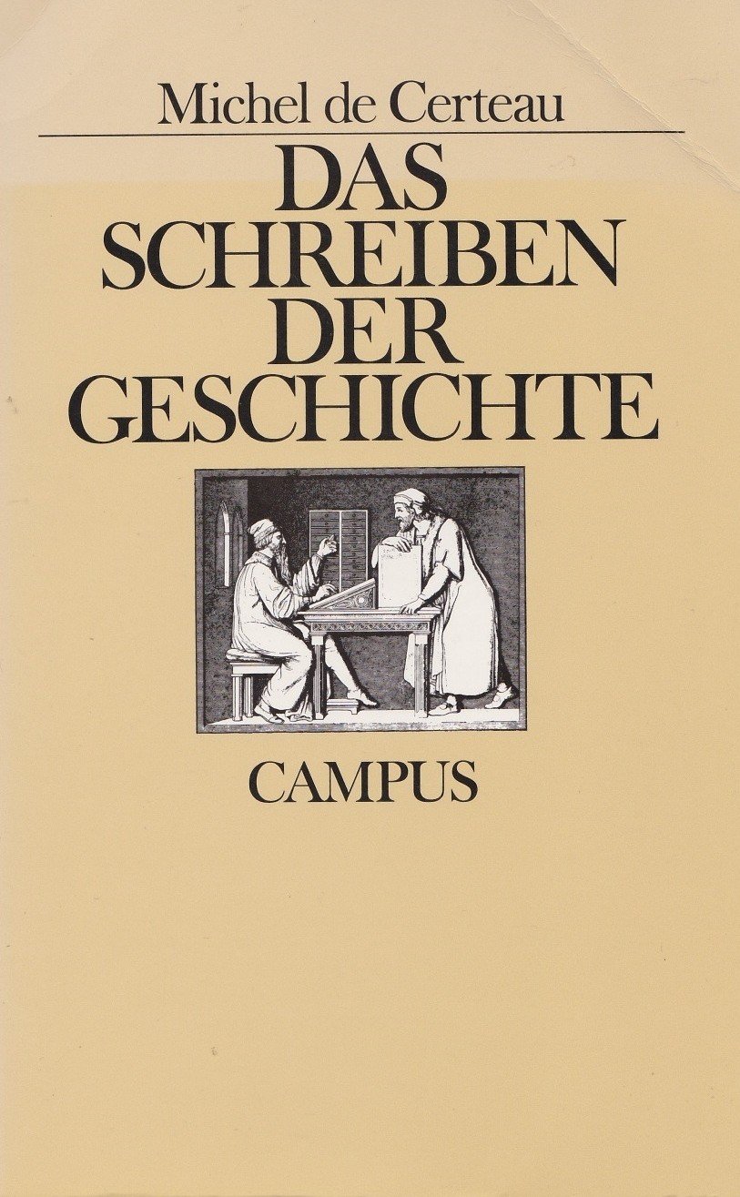 „Certeau, Michel de, Das Schreiben der Geschichte“ – Bücher gebraucht ...