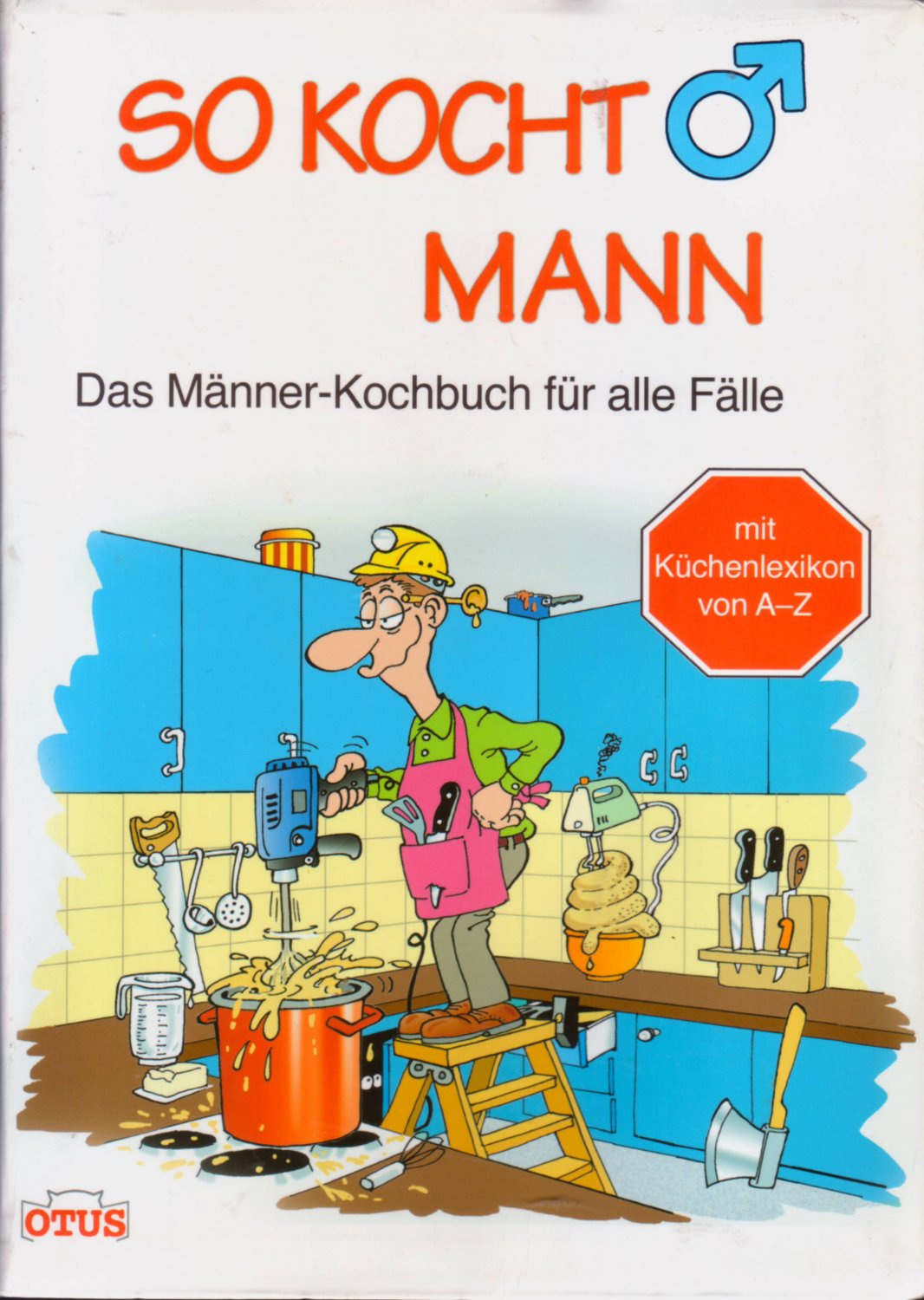 ISBN 3907200632 "So koch Mann - Das Männer-Kochbuch für alle Fälle" – gebraucht, antiquarisch ...