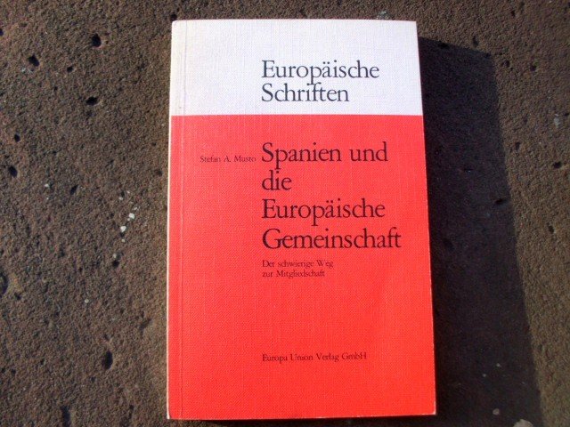 „Spanien und die Europäische Gemeinschaft Der schwierige Weg zur ...
