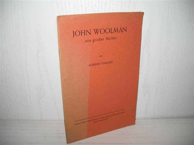 „John Woolman: Ein grosser Helfer.“ (Alfons Paquet) – Buch antiquarisch ...