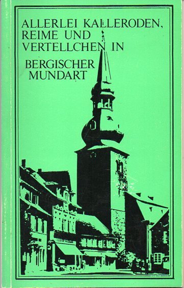 „Allerlei Kalleroden, Reime Und Vertellchen in bergischer ...