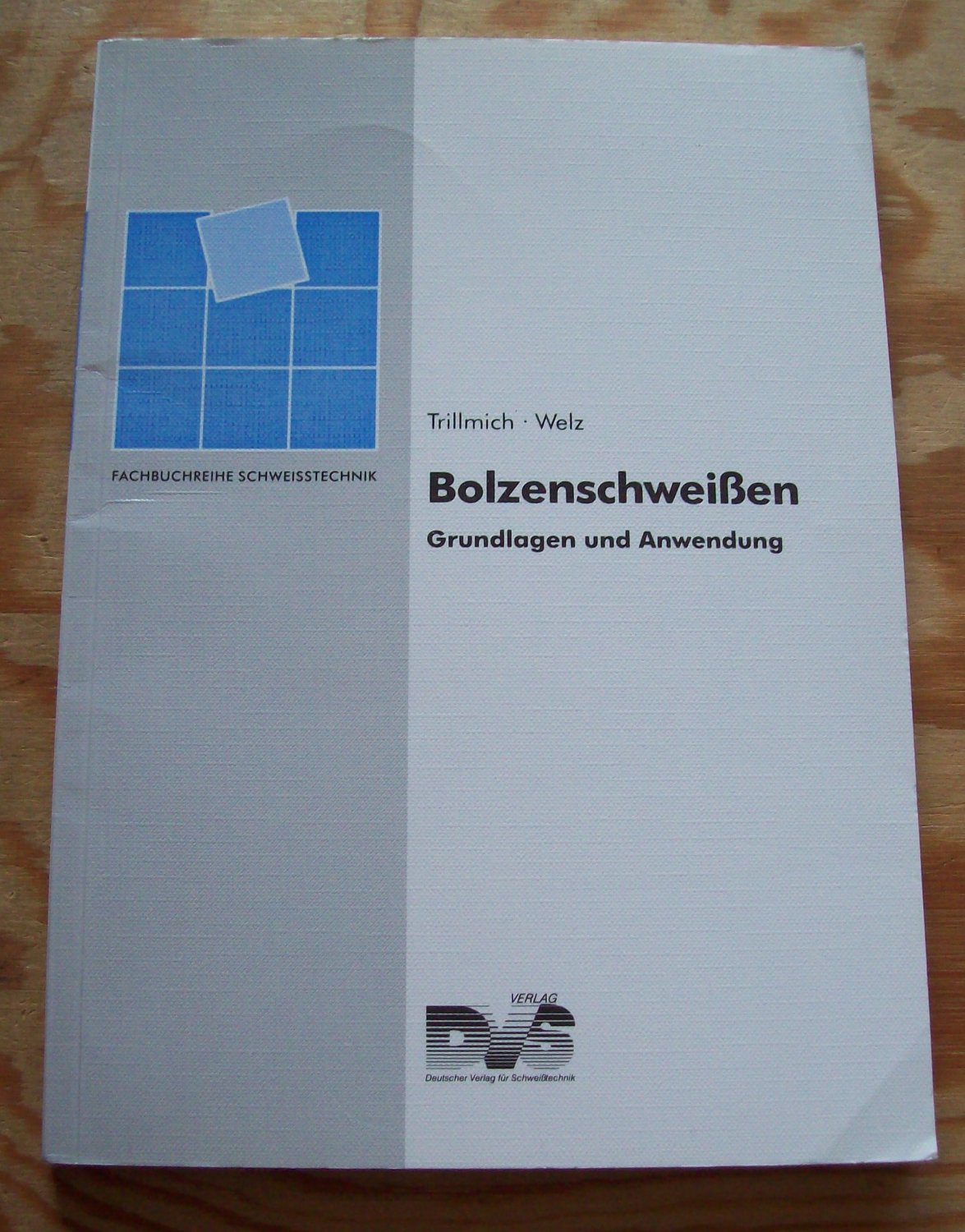 „Bolzenschweissen.“ (Rainer Trillmich / Willy Welz) – Buch gebraucht ...