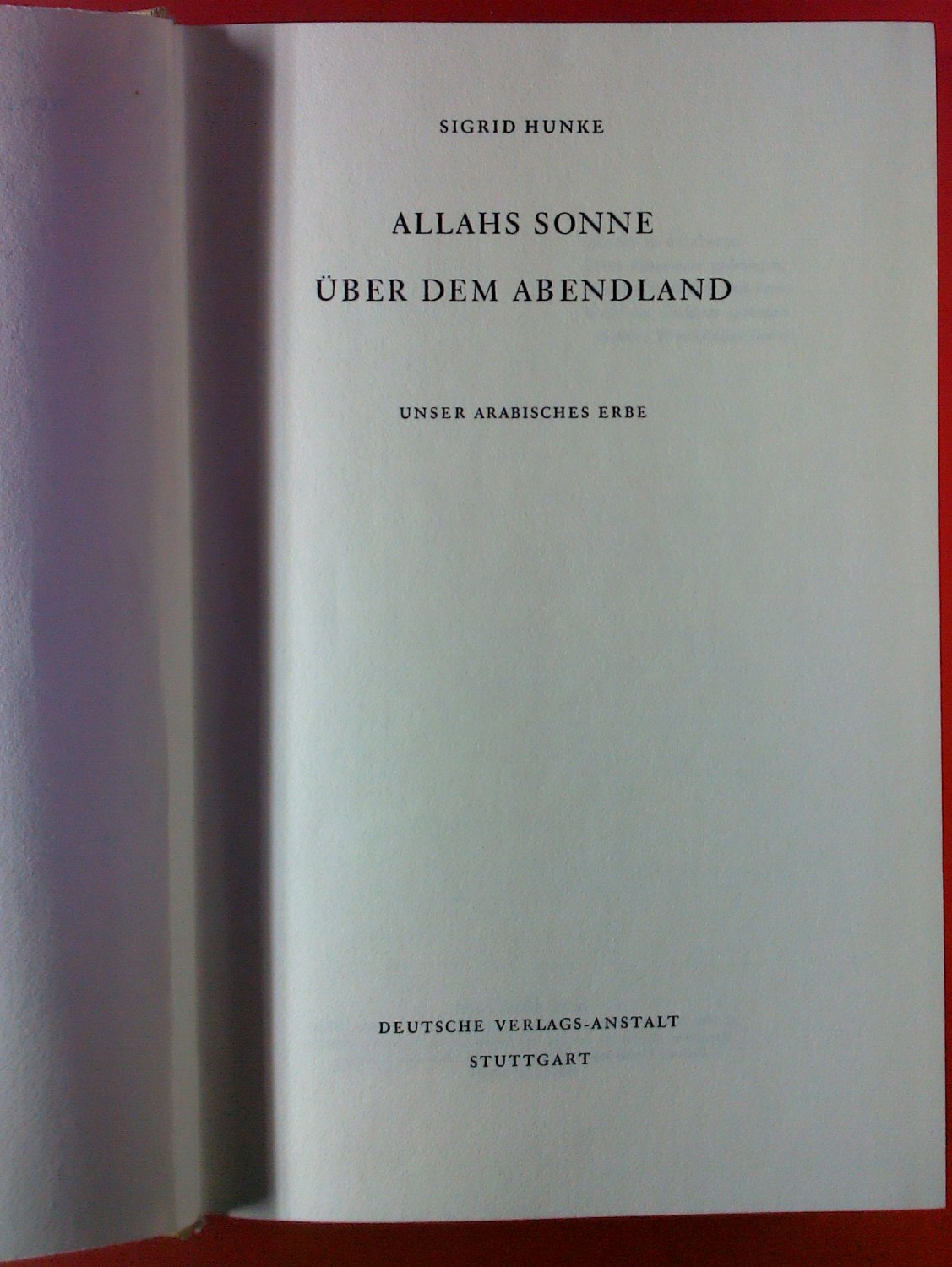 „Sigrid Hunke, Allahs Sonne über dem Abendland: Unser arabisches Erbe ...