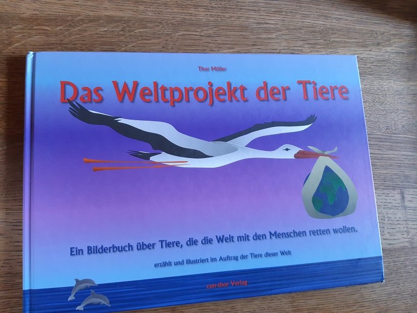 „Thor Möller, Das Weltprojekt der Tiere - Ein Bilderbuch über Tiere die ...