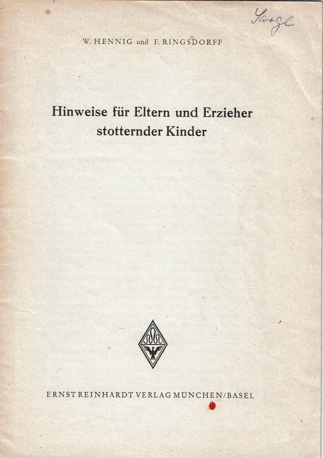 „Hinweise für Eltern und Erzieher stotternder Kinder“ (Wilfried Hennig / Fritz Ringsdorff ...