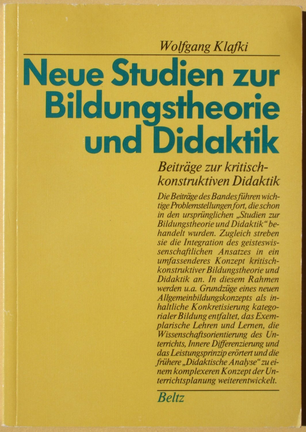 „Klafki Wolfgang, Neue Studien zur Bildungstheorie und Didaktik ...