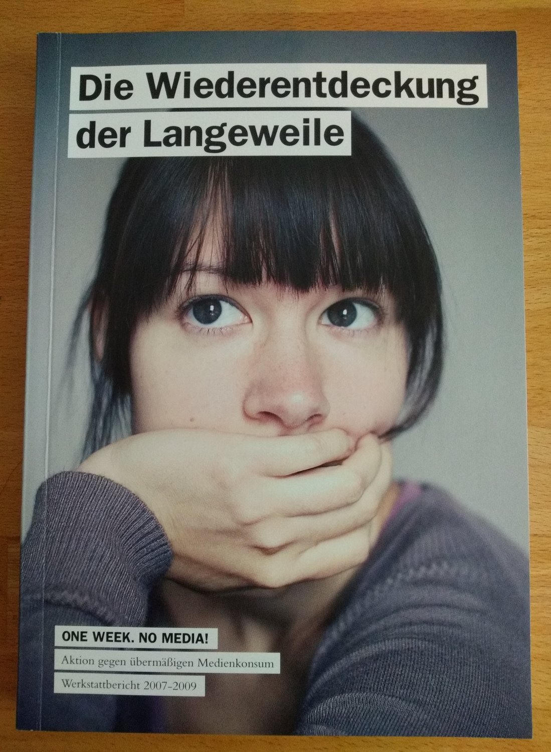 „Die Wiederentdeckung der Langeweile - One week.“ – Bücher gebraucht ...