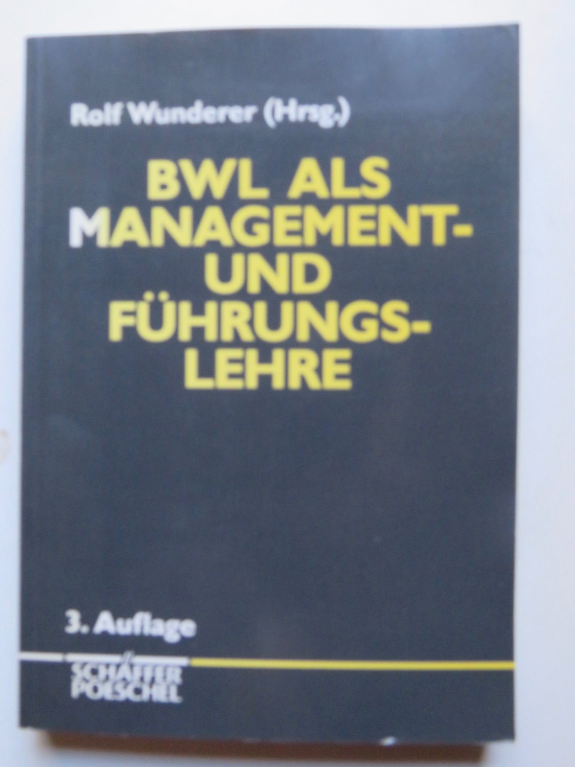„Betriebswirtschaftslehre BWL als Management- und Führungslehre ...