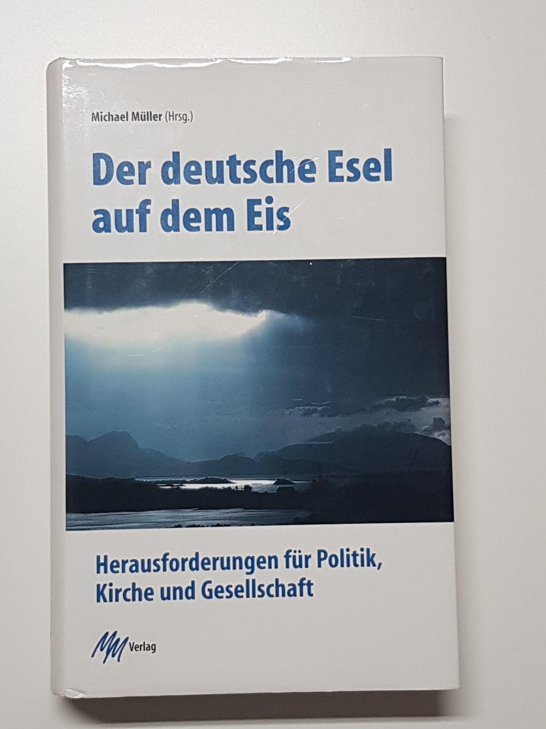 „Der deutsche Esel auf dem Eis : Herausforderungen für …“ – Bücher ...