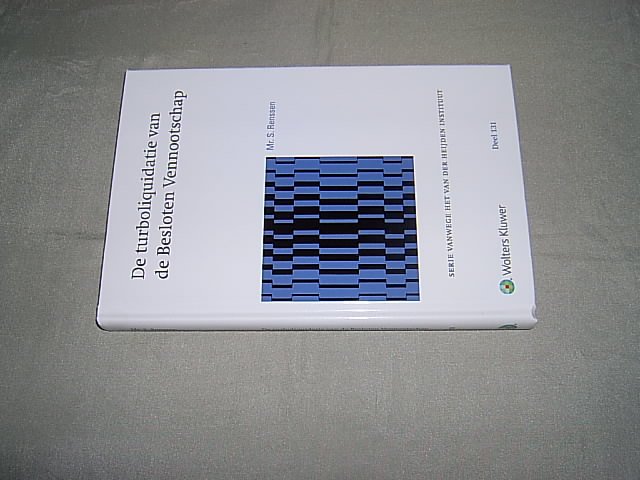 „De turboliquidatie van de Besloten Vennootschap = Serie Vanwege het ...
