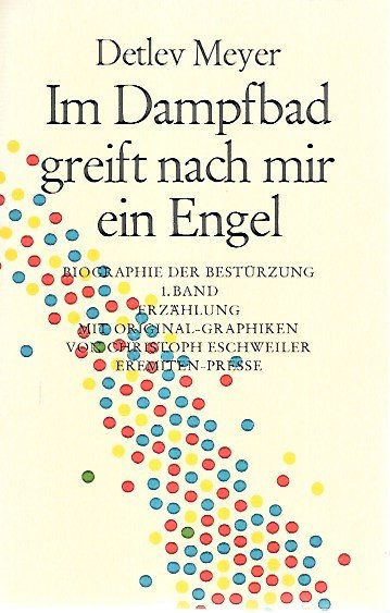 „Im Dampfbad greift nach mir ein Engel.“ (Detlev Meyer) – Buch ...