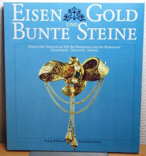 ISBN 3922912079 "Eisen, Gold und bunte Steine. Bürgerlicher Schmuck zur ...