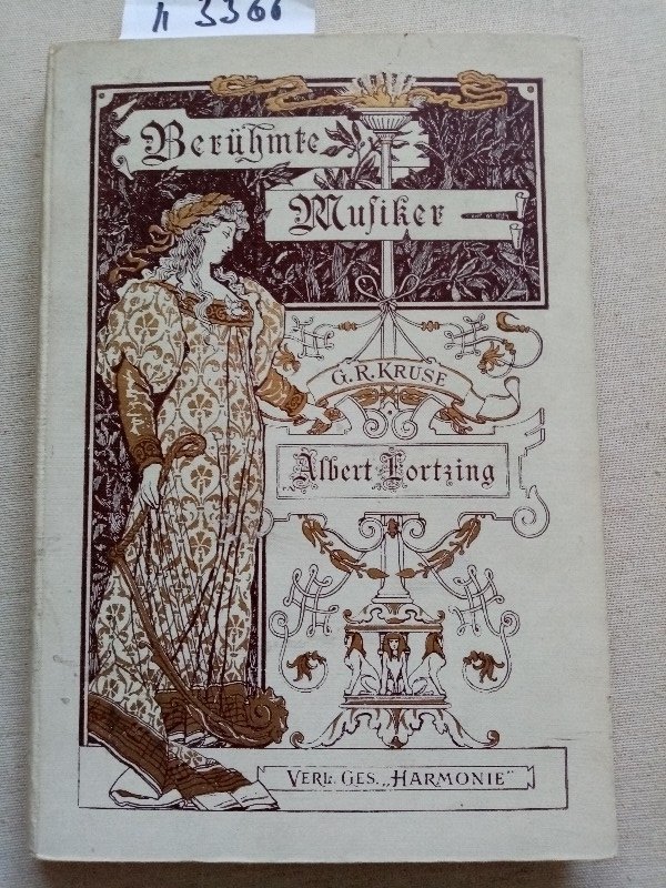 „Albert Lortzing Berühmte Musiker Lebens- und Charakterbilder“ (Kruse ...
